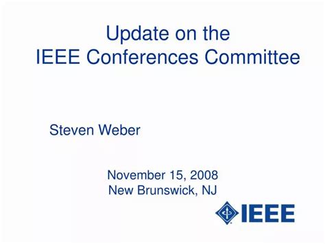 Ppt Update On The Ieee Conferences Committee Powerpoint Presentation Id6246455