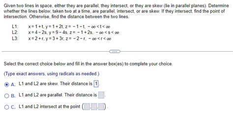Solved Given Two Lines In Space Either They Are Parallel Chegg Com