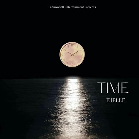 Time Song And Lyrics By Juelle Spotify