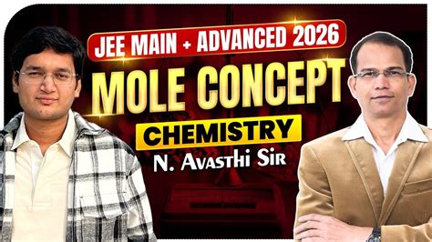 Master Your Mole Concepts With N Avasthi Sir Nishant Jindal N Avasthi Youtube