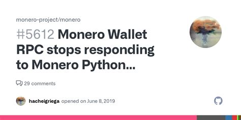 Monero Wallet Rpc Stops Responding To Monero Python Module After Some