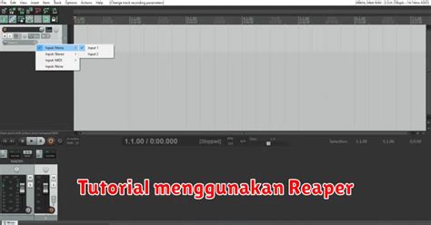 Tutorial Lengkap Menggunakan Reaper Dari Dasar Hingga Mahir Trik