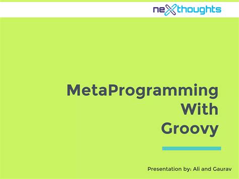 Metaprogramming With Groovy Ppt