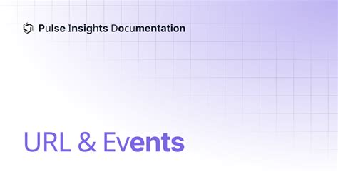 Url And Events Pulse Insights Documentation