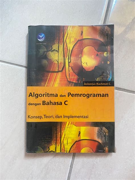 Buku Algoritma Dan Pemrograman Dengan Bahasa C By Antoniys Rachmat C