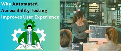 Why Automated Accessibility Testing Improves User Experience Dev Community