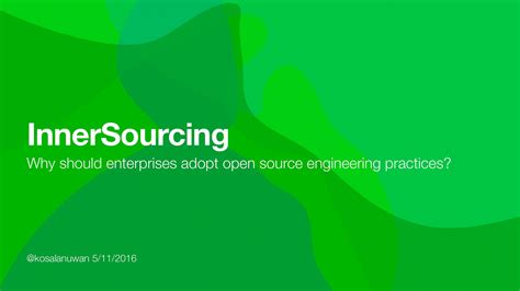 Innersourcing Adopting Open Source Engineering Practices Speaker Deck