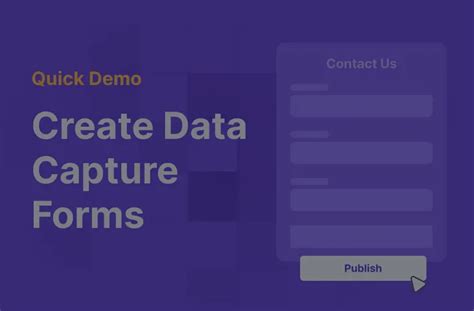 Automate Data Collection With Data Capture Forms