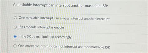 solved a maskable interrupt can interrupt another maskable