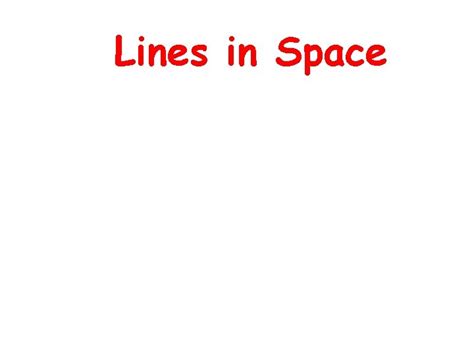 Lines And Planes In Space Lines In Space