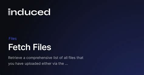 Fetch Files Induced Docs