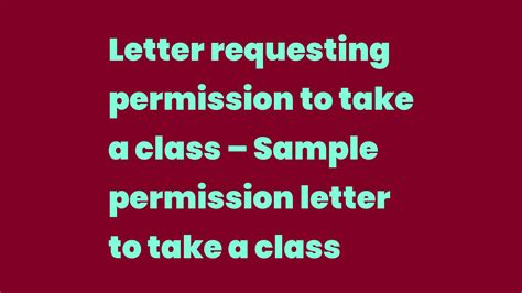 Letter Requesting Permission To Take A Class Sample Permission Letter