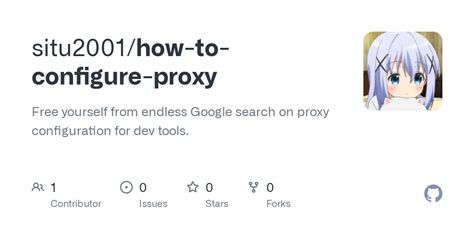 GitHub Situ How To Configure Proxy Free Yourself From Endless Google Search On Proxy