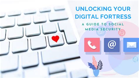 Secure Your Digital Presence A Comprehensive Guide To Social Media Safety And Identity Protection