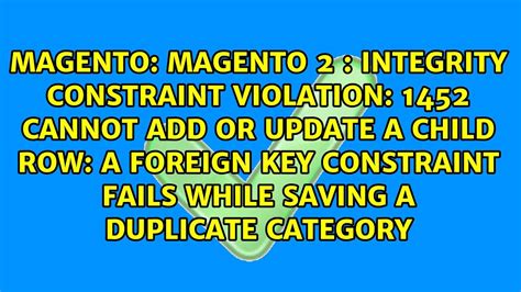 Magento 2 Integrity Constraint Violation 1452 Cannot Add Youtube