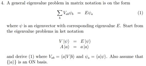 Solved 4 A General Eigenvalue Problem In Matrix Notation Is