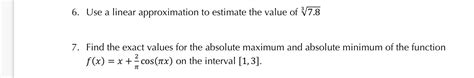 Solved 6 Use A Linear Approximation To Estimate The Value
