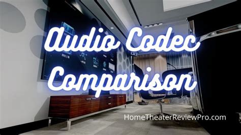 Audio Codec Comparison Home Theater Review Pro