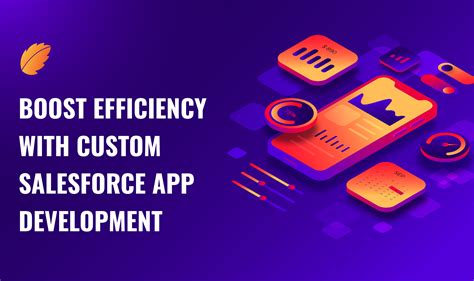 boost efficiency with custom salesforce app development —consagous
