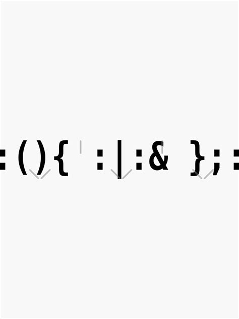 Bash Fork Bomb Black Text For Unixlinux Hackers Sticker For Sale