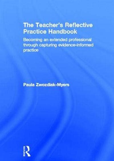 The Teachers Reflective Practice Handbook Becoming An Extended