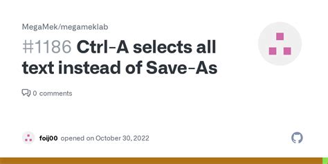 Ctrl A Selects All Text Instead Of Save As · Issue 1186 · Megamekmegameklab · Github