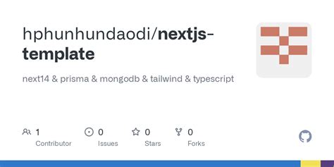 Github Hphunhundaodi Nextjs Template Next Prisma Mongodb Tailwind Typescript