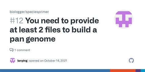 You Need To Provide At Least 2 Files To Build A Pan Genome · Issue 12 · Biologgerspeciesprimer