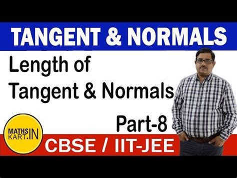 Length Of Tangent And Normals Video Lecture Crash Course For JEE