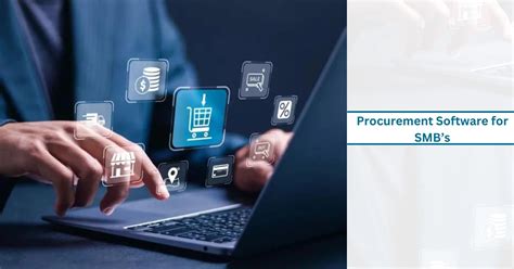 Best Procurement Software For Small And Medium Sized Businesses Smbs