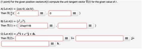 Solved For The Given Position Vectors R T Compute The Unit Chegg