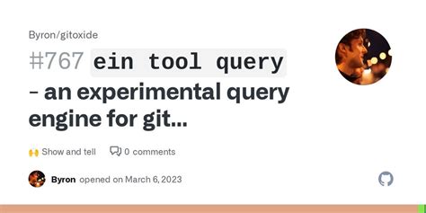 `ein tool query` an experimental query engine for git repositories made with gitoxide r rust