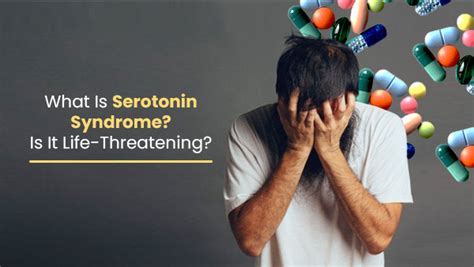 What Is Serotonin Syndrome Causes Symptoms Complications And