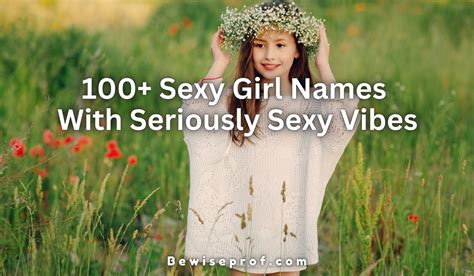 Sexy Girl Names With Seriously Sexy Vibes Mr Marriage Saver