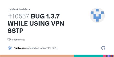 Bug 137 While Using Vpn Sstp · Issue 10557 · Rustdeskrustdesk · Github