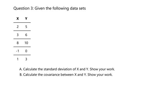 Solved Question 3 Given The Following Data Sets X Y 2 5 3 6