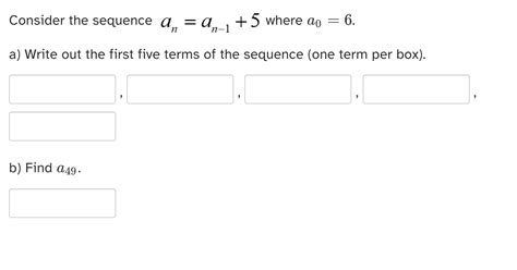 Solved Consider The Sequence A N A N Where Chegg