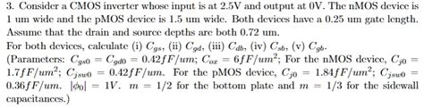 SOLVED Consider A CMOS Inverter Whose Input Is At V And Output At V The NMOS Device Is