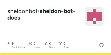 Github Sheldonbot Sheldon Bot Docs