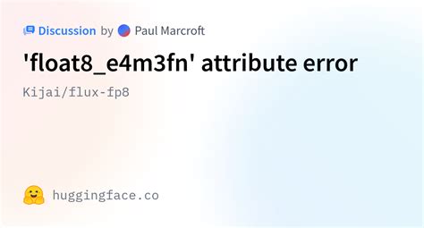 Kijaiflux Fp8 · Float8e4m3fn Attribute Error