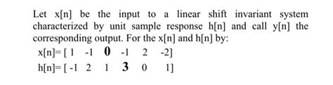 Solved Let X N Be The Input To A Linear Shift Invariant