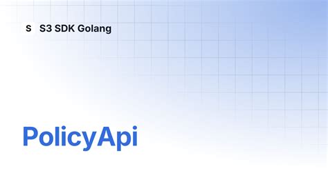 PolicyApi S SDK Golang