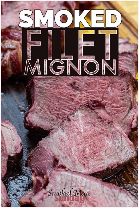 Smoked Filet Mignon Wrapped In Bacon • Smoked Meat Sunday