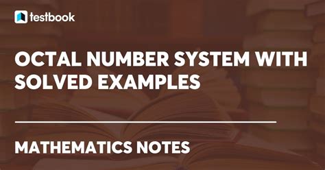 Octal Number System Know Conversion Steps With Solved Examples