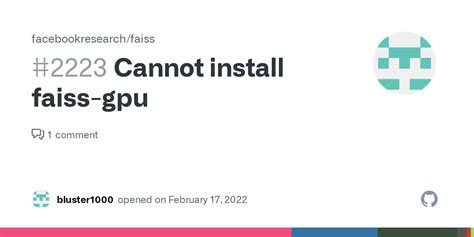 Cannot Install Faiss Gpu · Issue 2223 · Facebookresearch Faiss · Github