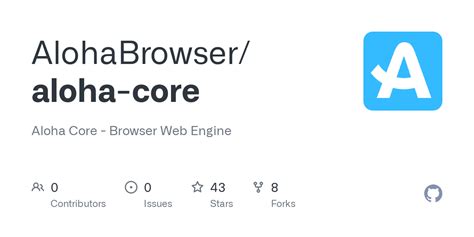 Github Alohabrowseraloha Core Aloha Core Browser Web Engine