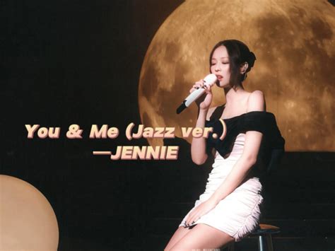 【金珍妮jennie】〈you And Me Jazz Ver 〉‘mv视听沉浸式享受 哔哩哔哩 Bilibili
