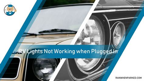 RV Lights Not Working When Plugged In Common Reasons Ran When Parked