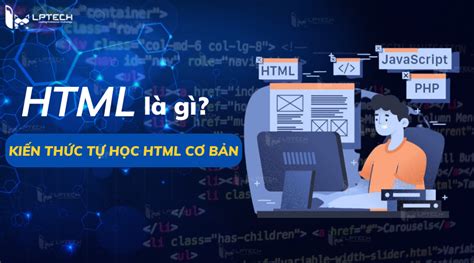 html là gì kiến thức tự học html cơ bản