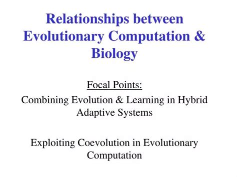 Ppt Relationships Between Evolutionary Computation And Biology